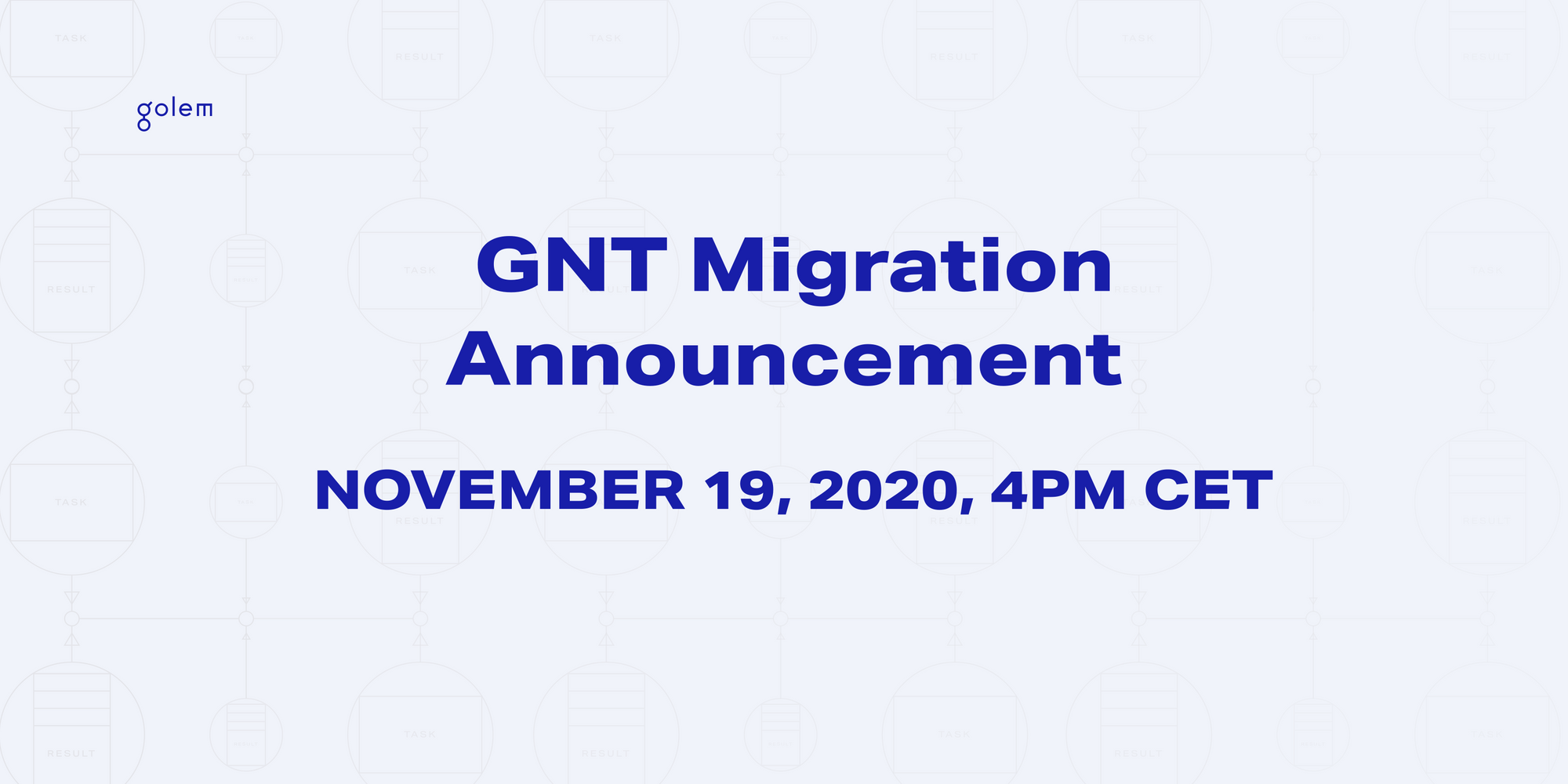 GNT migration announcement - November 19th, 2020, 4pm CET